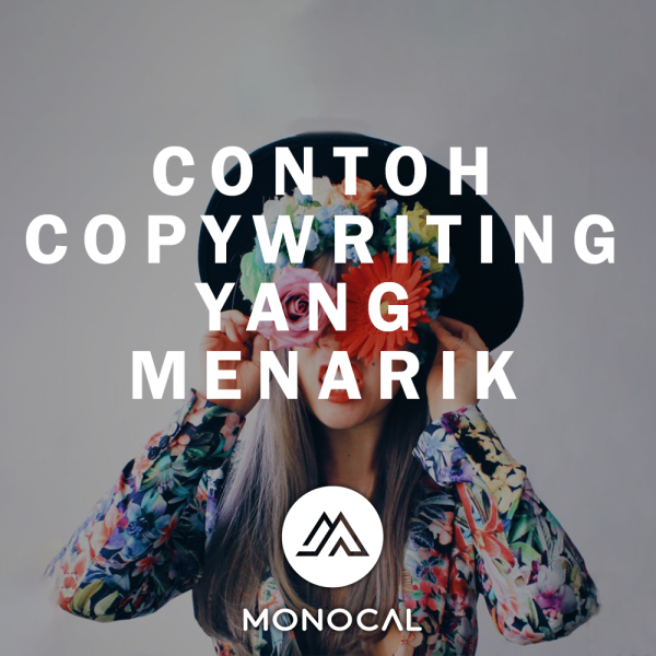 Contoh Copywriting Yang Menarik: Iklan Produk Lain Dari Yang Lain – Monocal